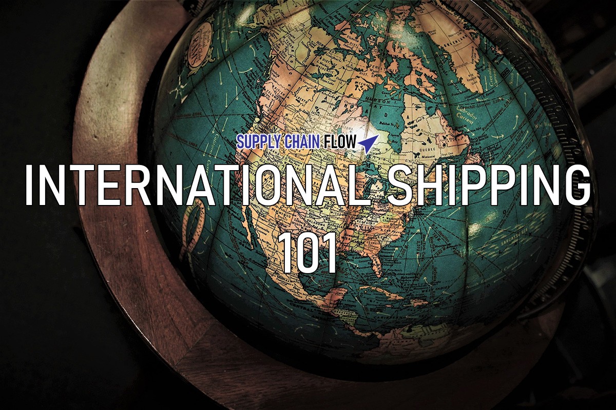 International Shipping 101 - Supply Chain Flow